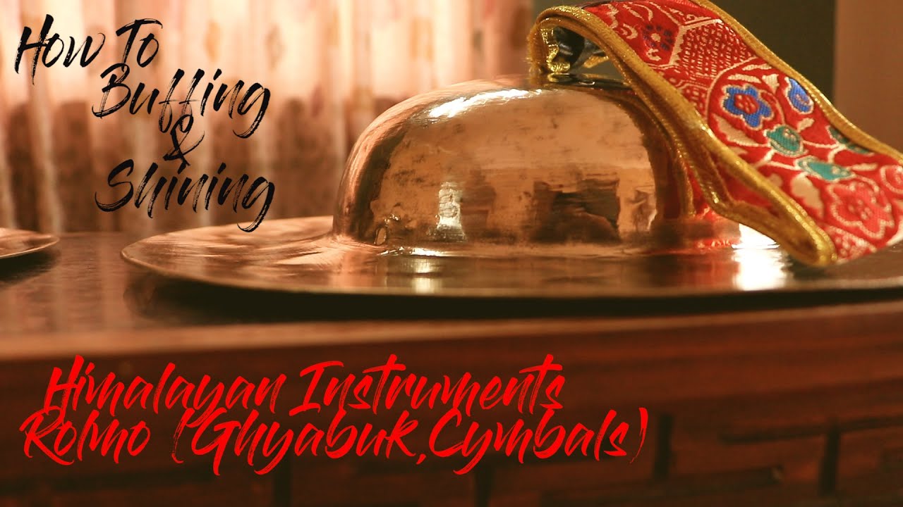 How To Buffing & Shining Himalayan Instrument Rolmo (Ghyabuk, Cymbals ...