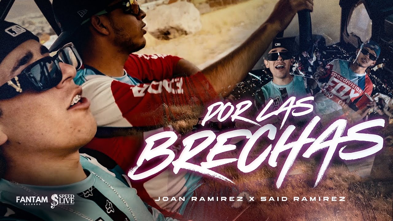 Por Las Brechas - Joan Ramirez x Said Ramirez (Video Oficial) - YouTube