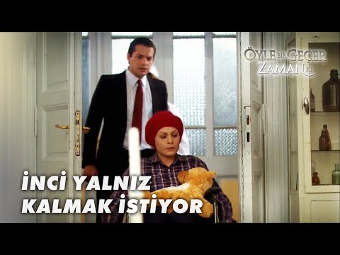 İnci, Sedat'ı Yanında İstemiyor! - Öyle Bir Geçer Zaman Ki 37.Bölüm