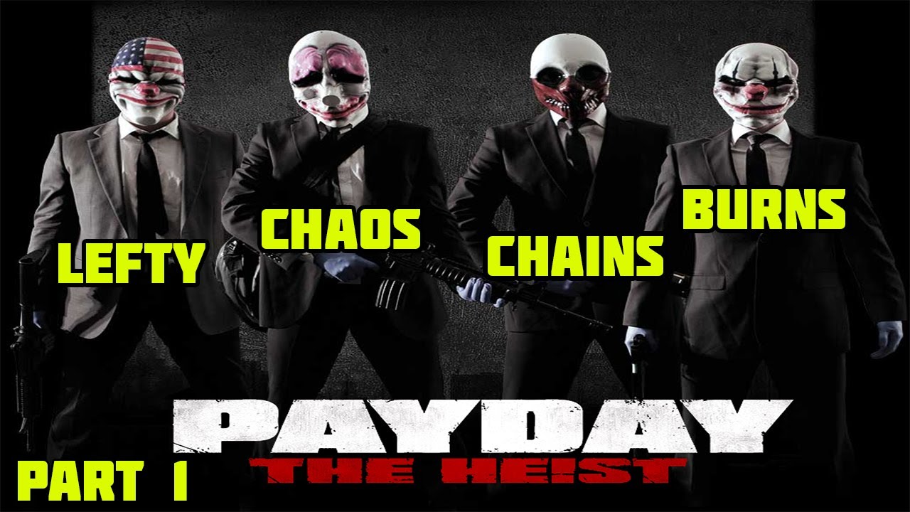 The HEAT is Coming Part 1 "Payday: The Heist" w/ Minnesotaburns ...