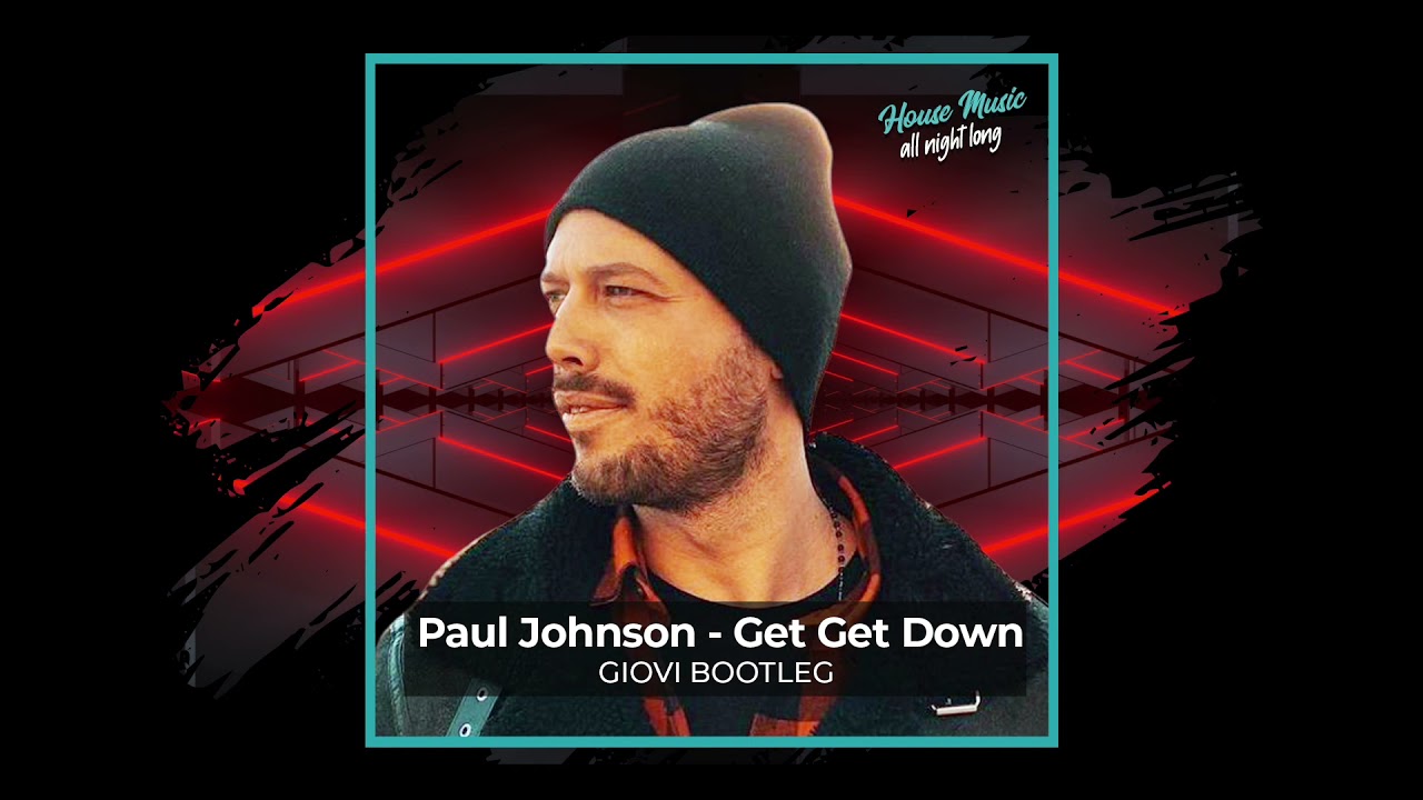 Paul Johnson - Get Get Down (Giovi Bootleg) - YouTube