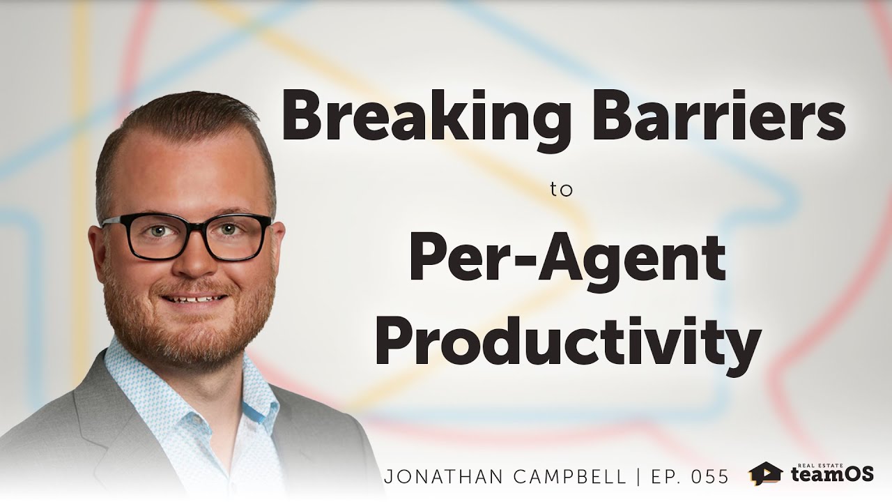 How To Drive Per-Agent Productivity with Jonathan Campbell | Ep 055 ...