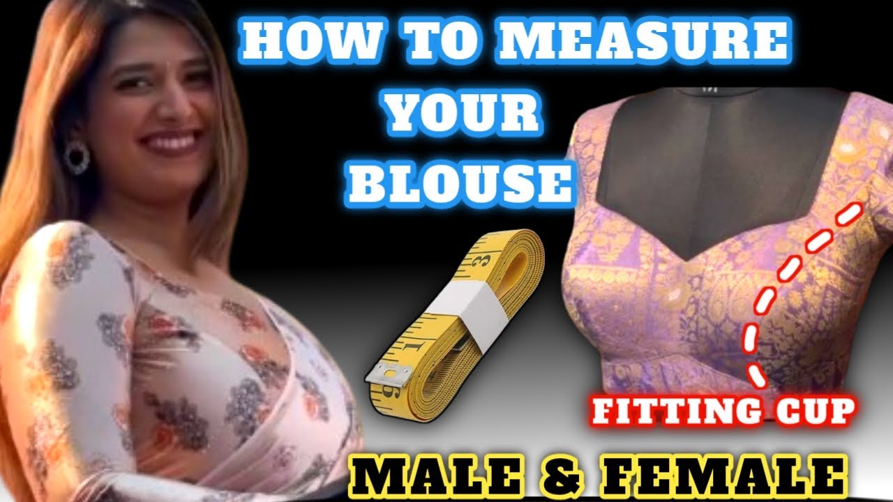 HOW TO MEASURE YOUR BODY FOR A PERFECT FITTING BLOUSE | BLOUSE MEASUREMENT TIPS FOR FEMALE ...