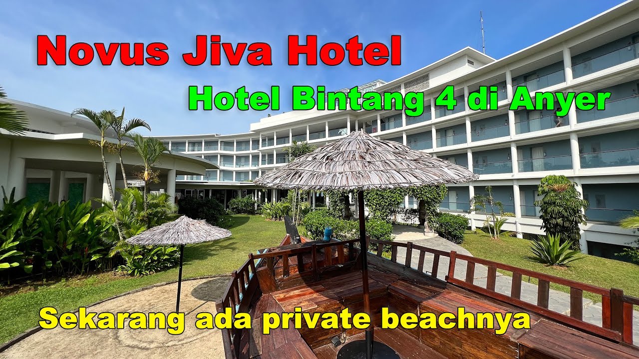 Hotel Novus Jiva Anyer. Hotel bintang 4 terbaru di Anyer. - YouTube