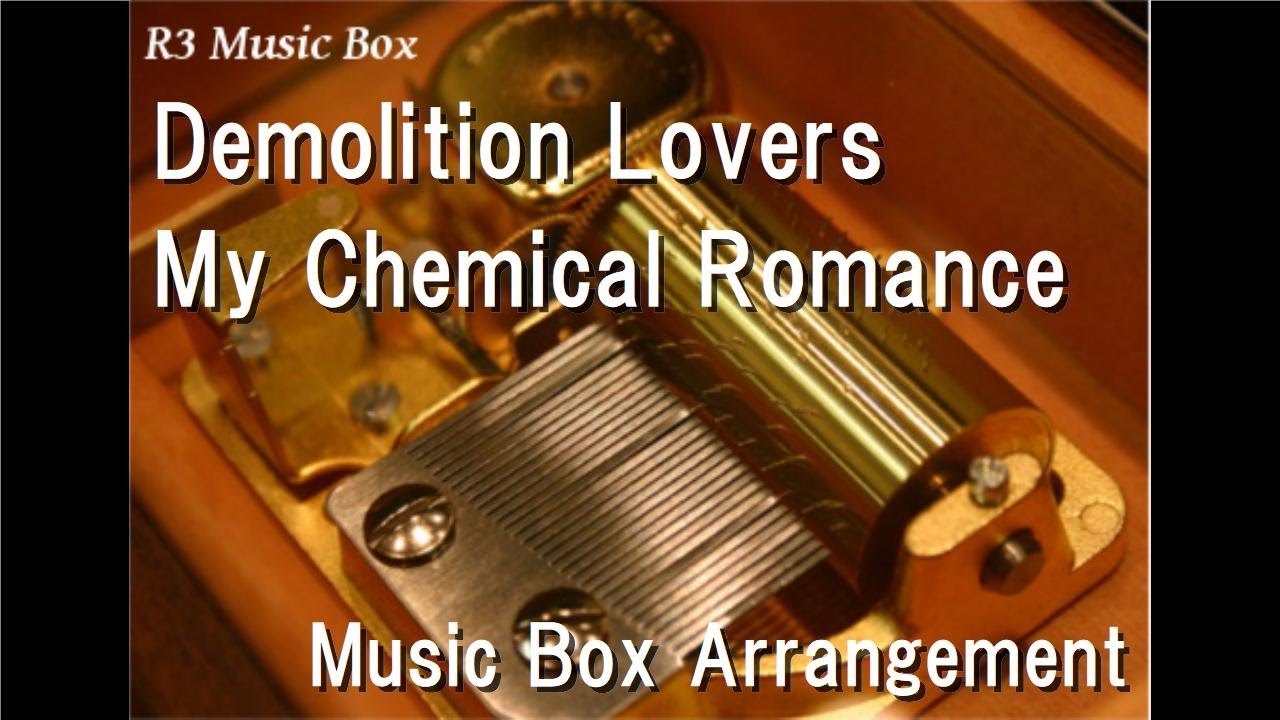 Demolition Lovers/My Chemical Romance [Music Box] - YouTube