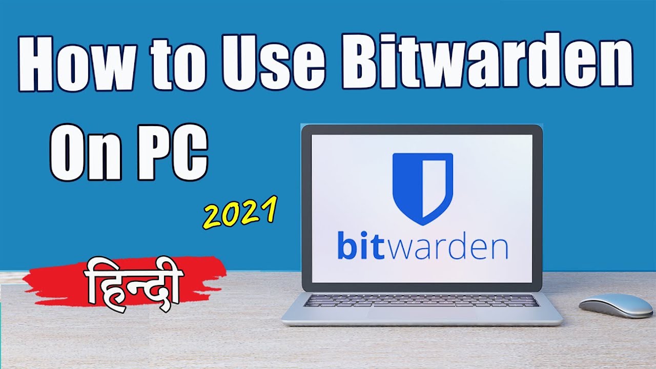 Bitwarden Tutorial Hindi (2021) 🔥 - How to use Bitwarden on PC - YouTube