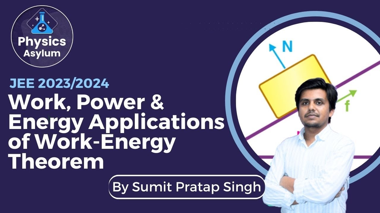 Work, Energy & Power | Applications of Work-Energy Theorem | Class 11th ...