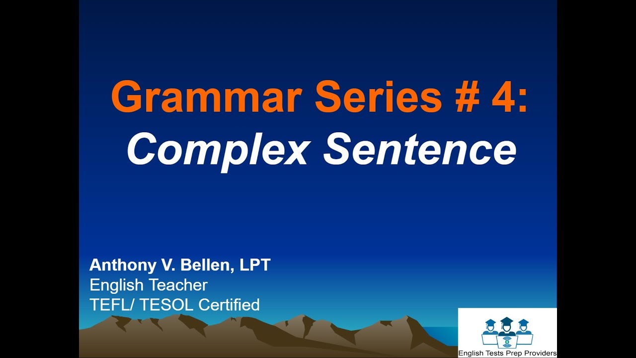 COMPLEX SENTENCE - Grammar Series #4 | IELTS, TOEFL, PTE Academic, OET ...