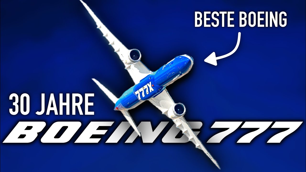 Die letzte gute Boeing? 30 Jahre 777 | AeroNews - YouTube