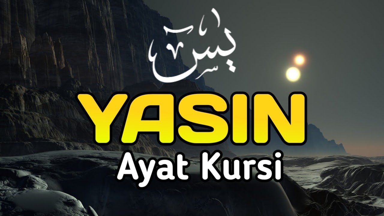 YASIN & AYAT KURSI PENGUSIR SETAN DAN PENYEMBUH SEGALA MACAM PENYAKIT MEDIS MAUPUN NON MEDIS 🤲 ...