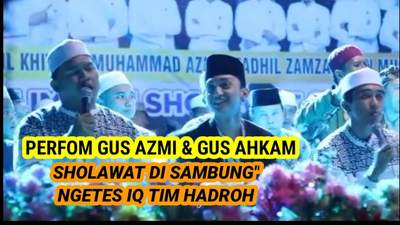 SHOLAWAT TERBARU 2022 | GUS AZMI FEAT GUS AHKAM - YouTube