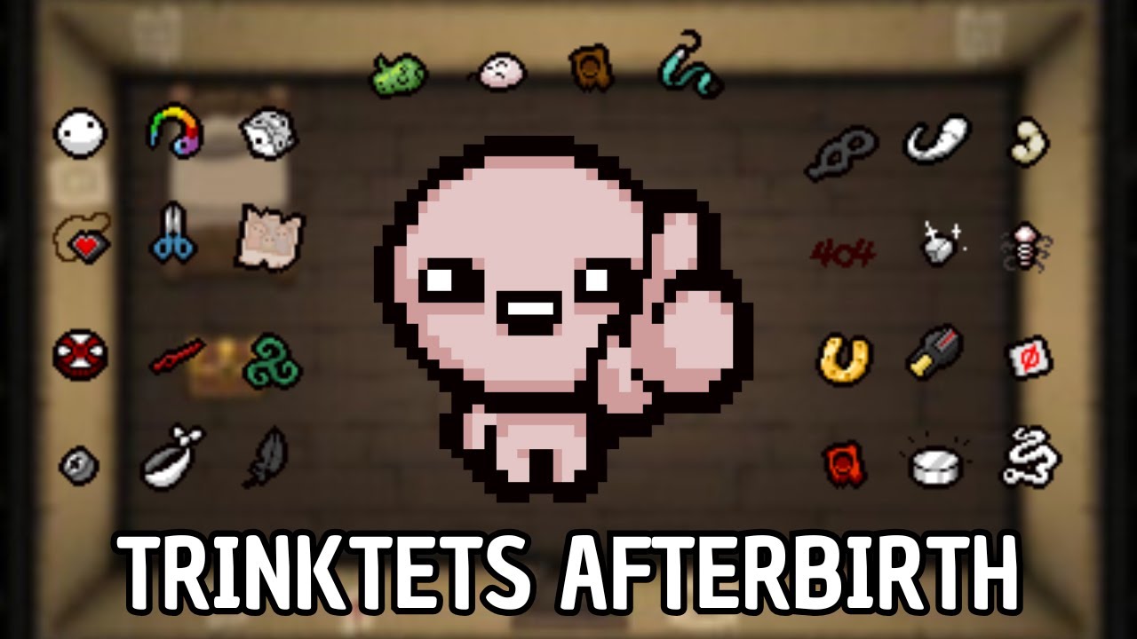 Guías The Binding of Isaac Repentance: TRINKETS AFTERBIRTH - YouTube