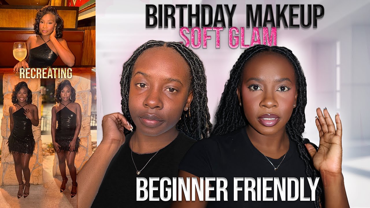 BIRTHDAY GLAM FOR BEGINNERS (TIPS & TRICKS!) - YouTube