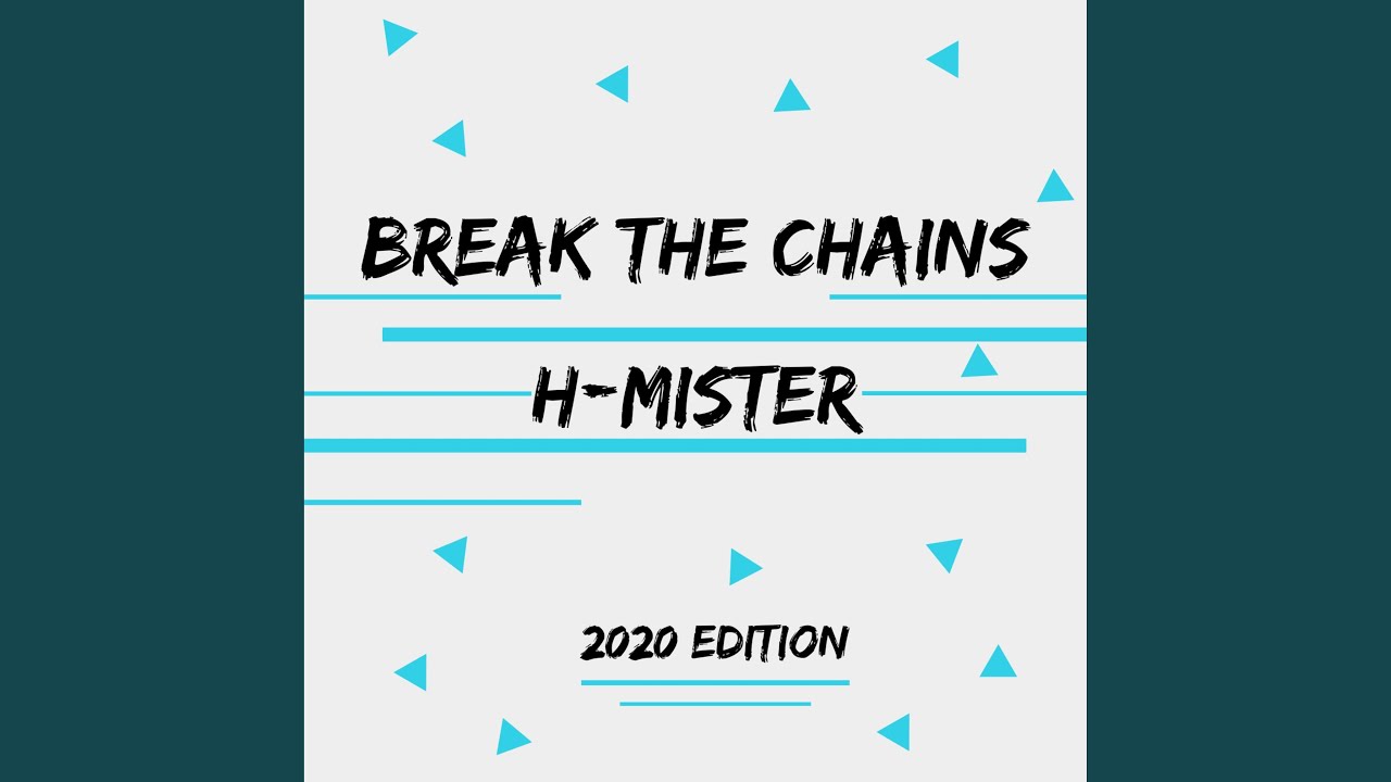 Break The Chains 2020 Edition - YouTube
