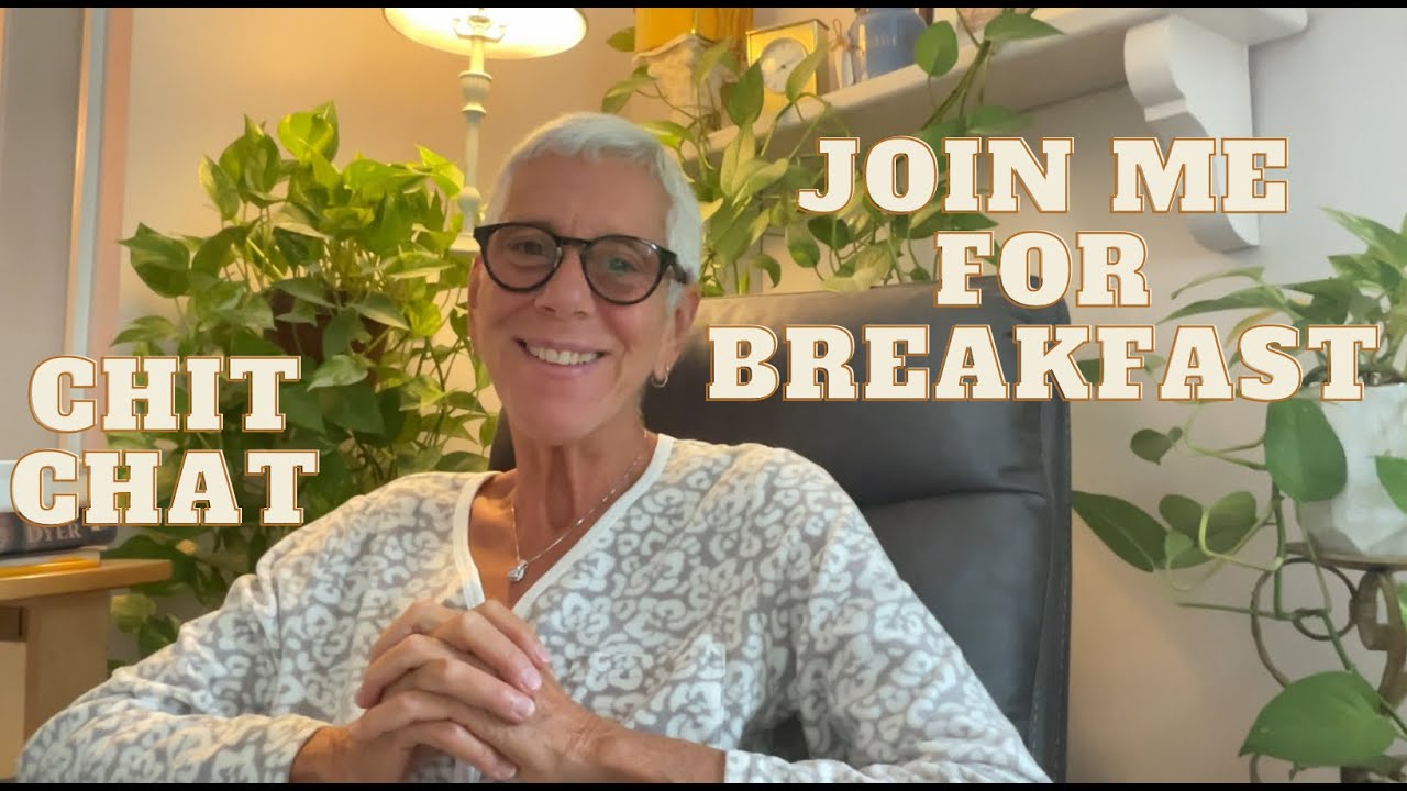 JOIN ME FOR BREAKFAST - ME ENJOYING A GOOD CHIT CHAT WITH YOU!! - LIFE ...