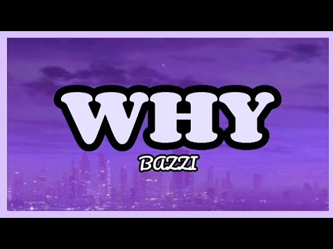 Bazzi - WHY (LYRICS) - YouTube