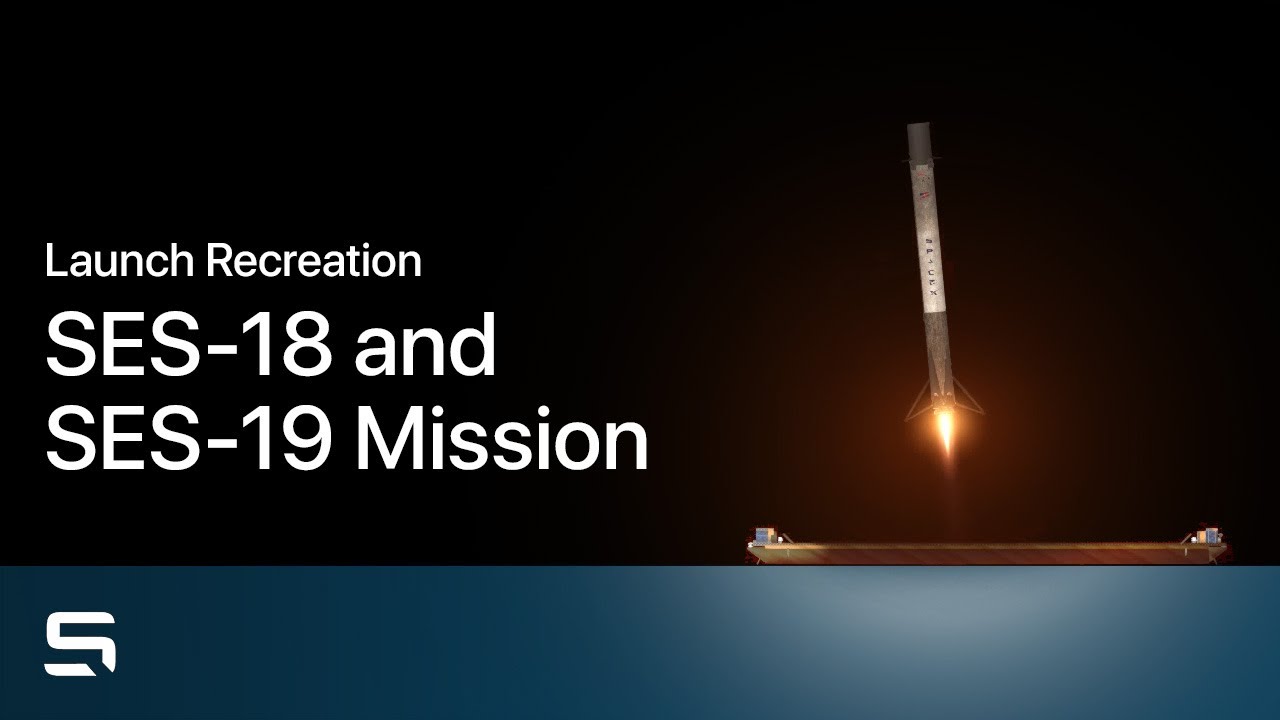 SES 18 and SES 19 Mission - YouTube