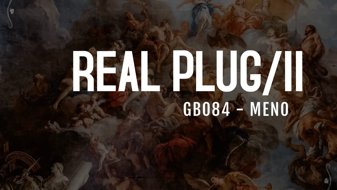 GB084 - Real Plug I/Real Plug II ft. MENO🩸💊 - YouTube