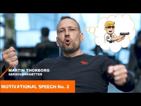 Martin Thorborgs motivational speech no. 2 - F**KING IVÆRKSÆTTER - Find ...
