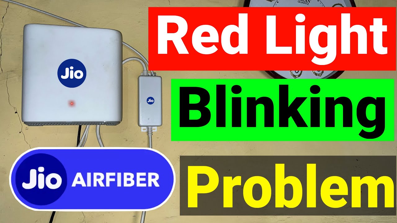 Jio AirFiber Red Light Blinking Problem | Jio AirFiber Red Light ...