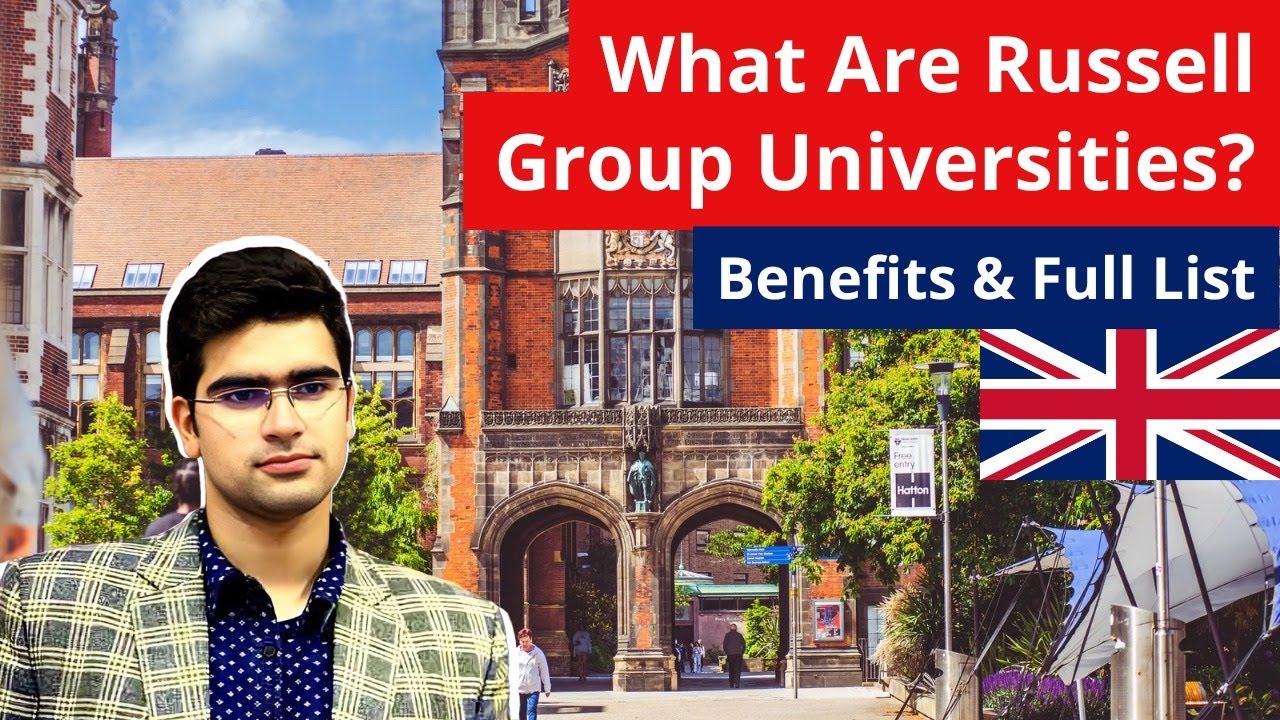 What Are Russell Group Universities? | Benefits & Full List | Study in ...