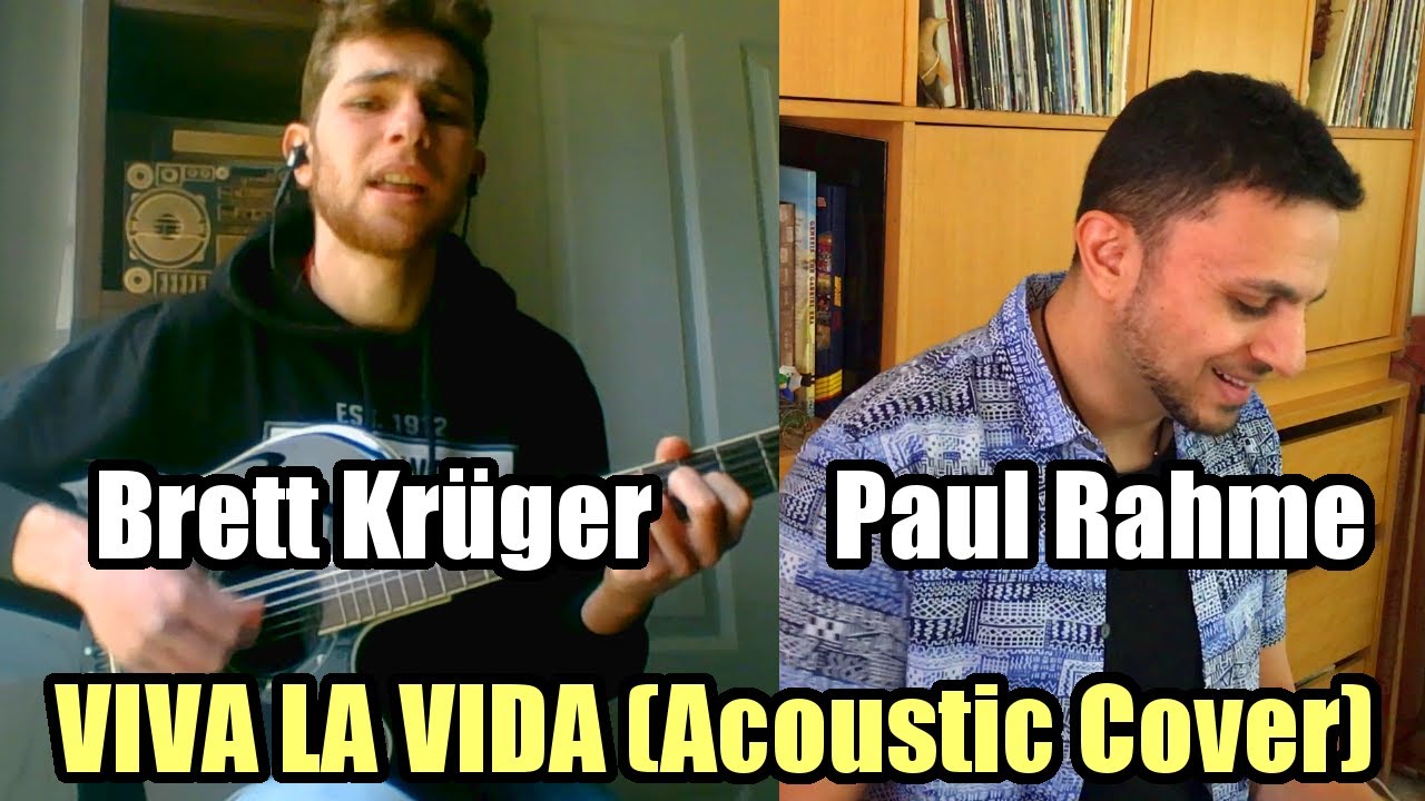 Brett Krüger + Paul Rahme - Viva La Vida (Coldplay acoustic cover ...