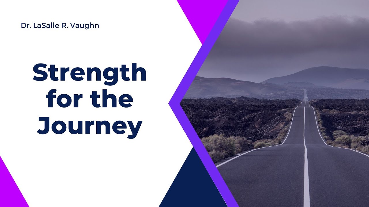 Strength for the Journey - YouTube