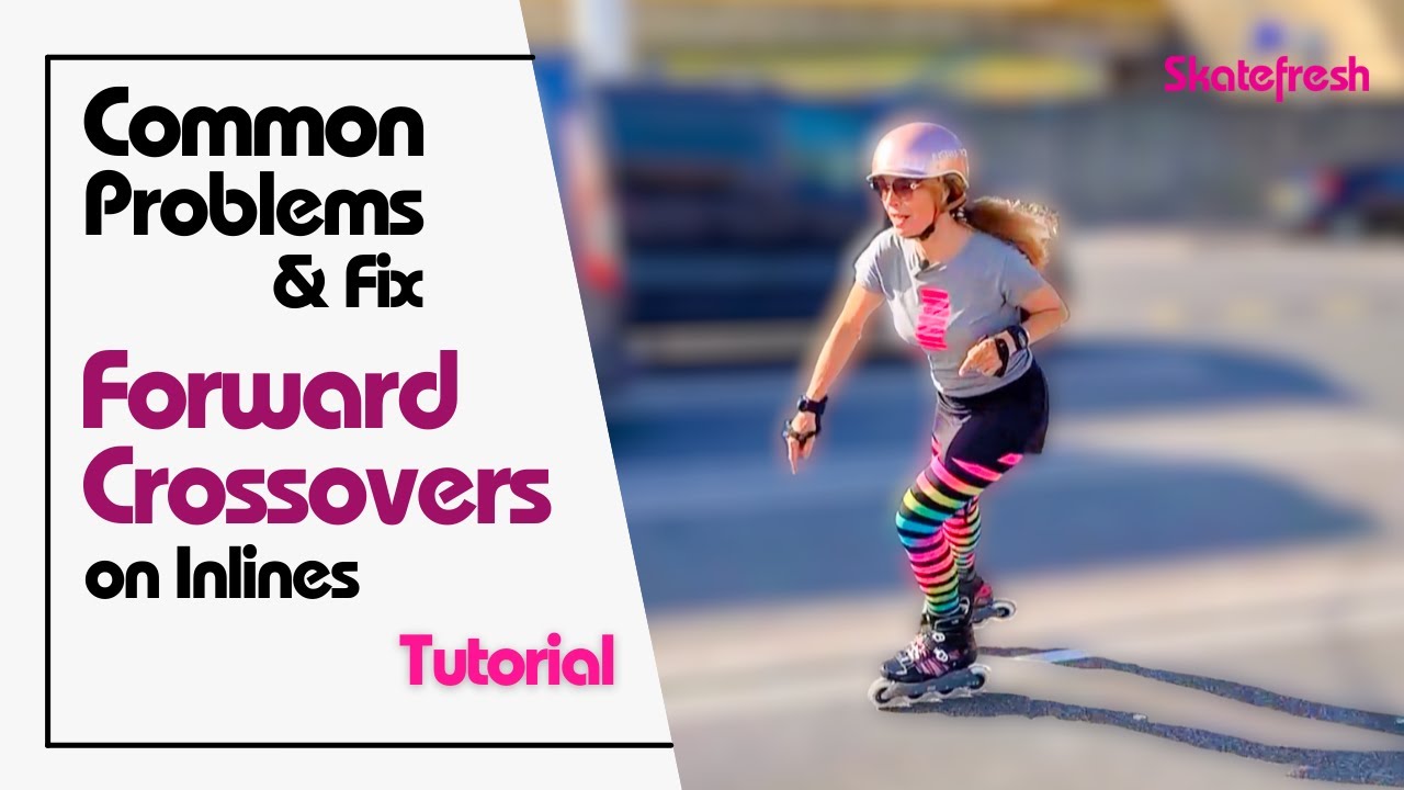 Tutorial: Forward Crossovers on inline skates; How to make them smooth ...