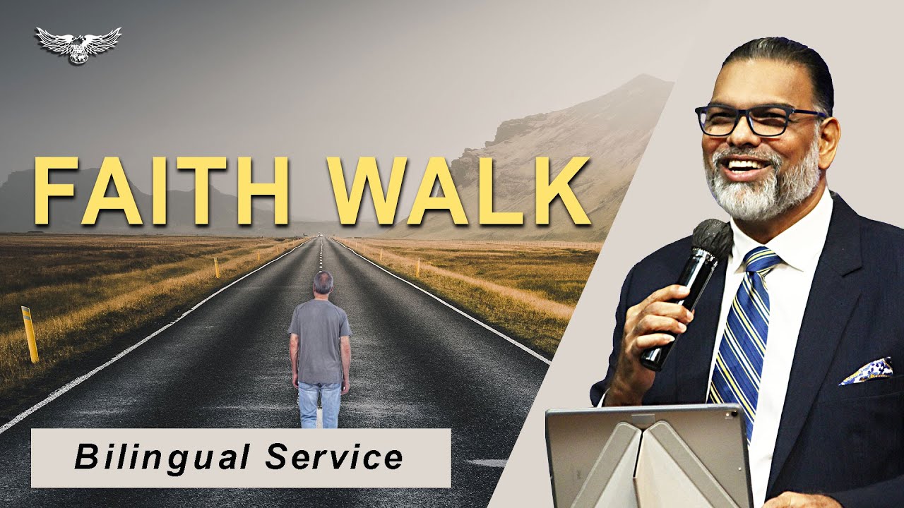 Faith Walk - Perjalanan Iman (Bilingual Service) by Rev. Dr. Paul Sene ...