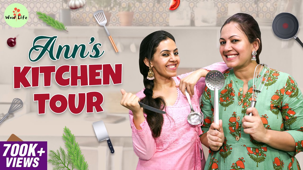 Wow Life Presents Ann's Kitchen Tour🍴 | ft. Archana & Ann | #WowLife ...