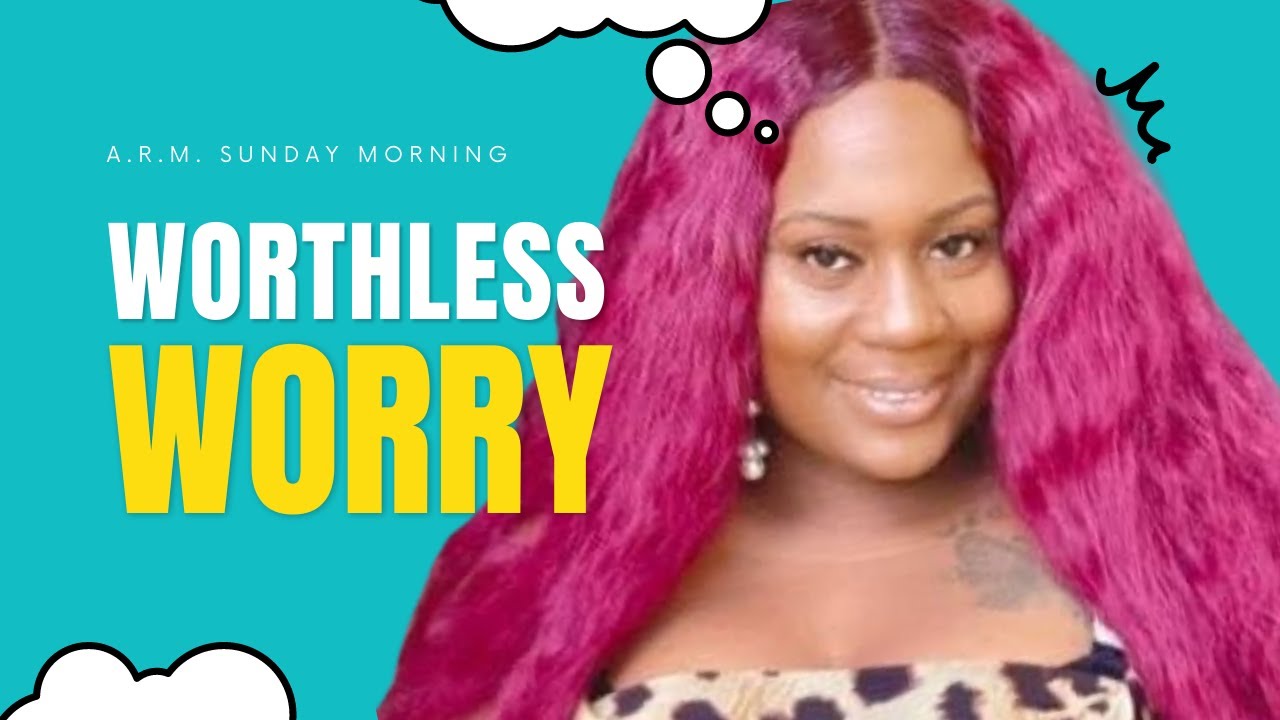 Adullam Worship Experience | Worthless Worry | Luke 12:22-31 - YouTube