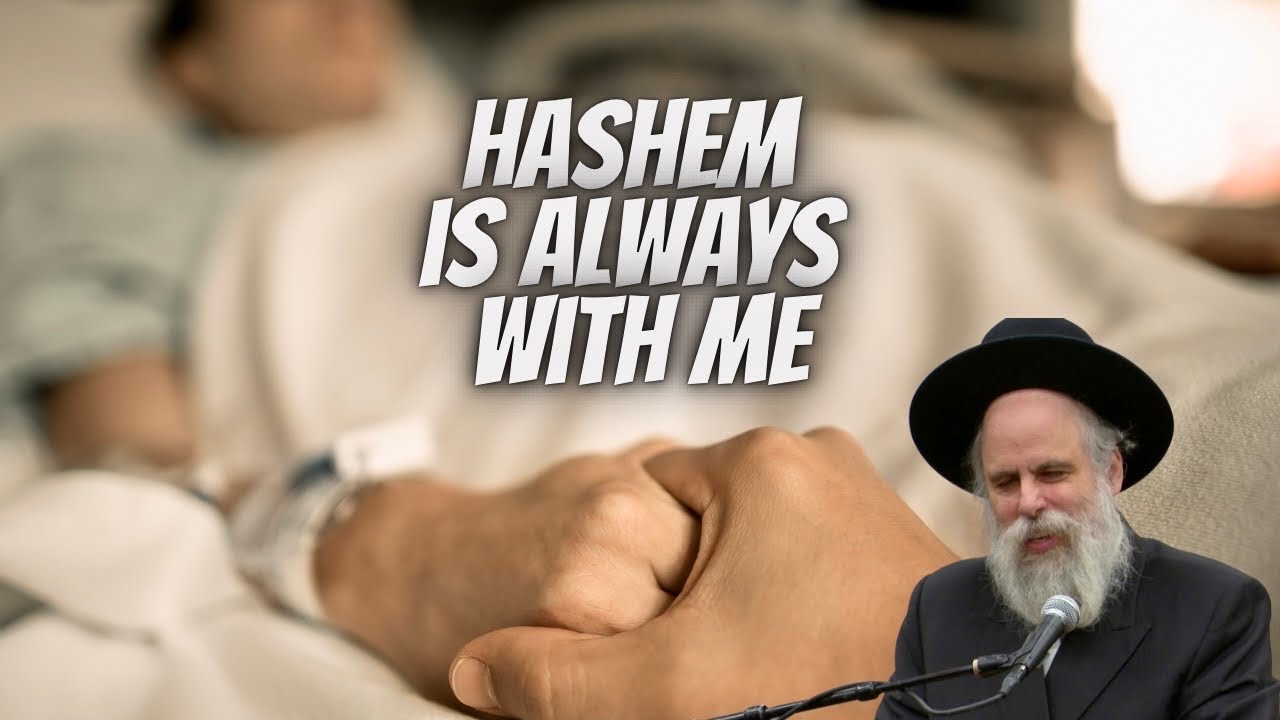 It’s All Coming From Hashem & He’s Always With Me - A Moving Personal ...