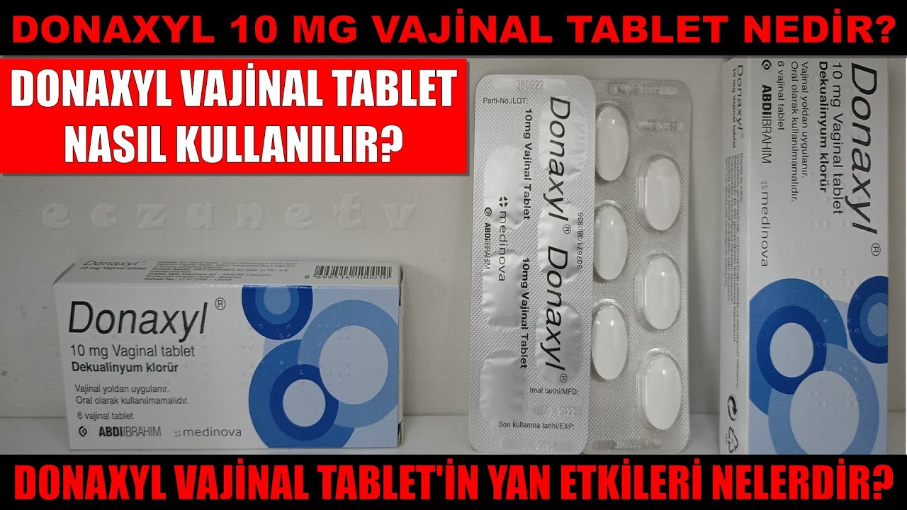 Donaxyl Vajinal Tablet Nedir? Donaxyl VajinalTablet'in Yan Etkisi Nedir ...