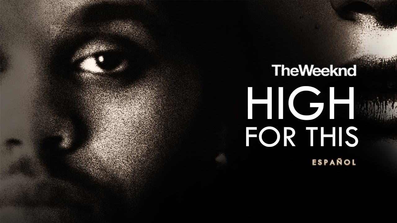 The Weeknd - High For This ( Subtitulos al español ) - YouTube