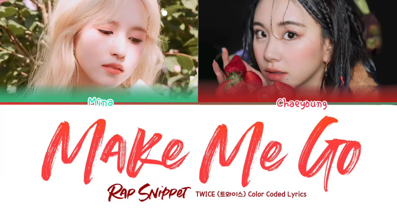 TWICE 'MAKE ME GO' MICHAENG RAP SNIPPET COLOR CODED LYRICS - YouTube