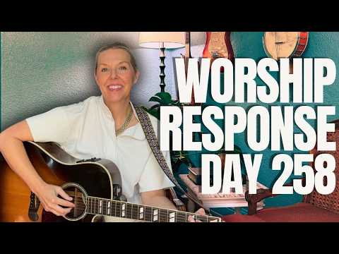 Acoustic Worship Response to Day 258 of The Bible Recap
