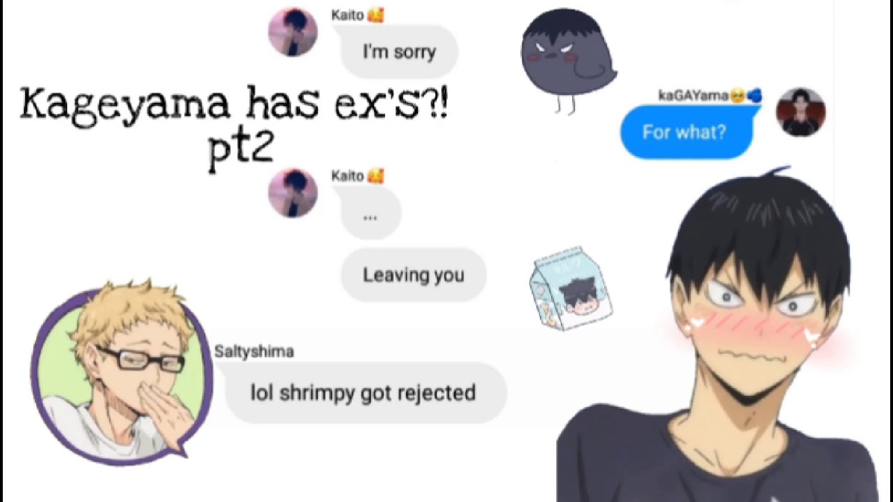 Haikyuu texting story | Part 2 of kageyama has exes?! [ a l p h i a ...