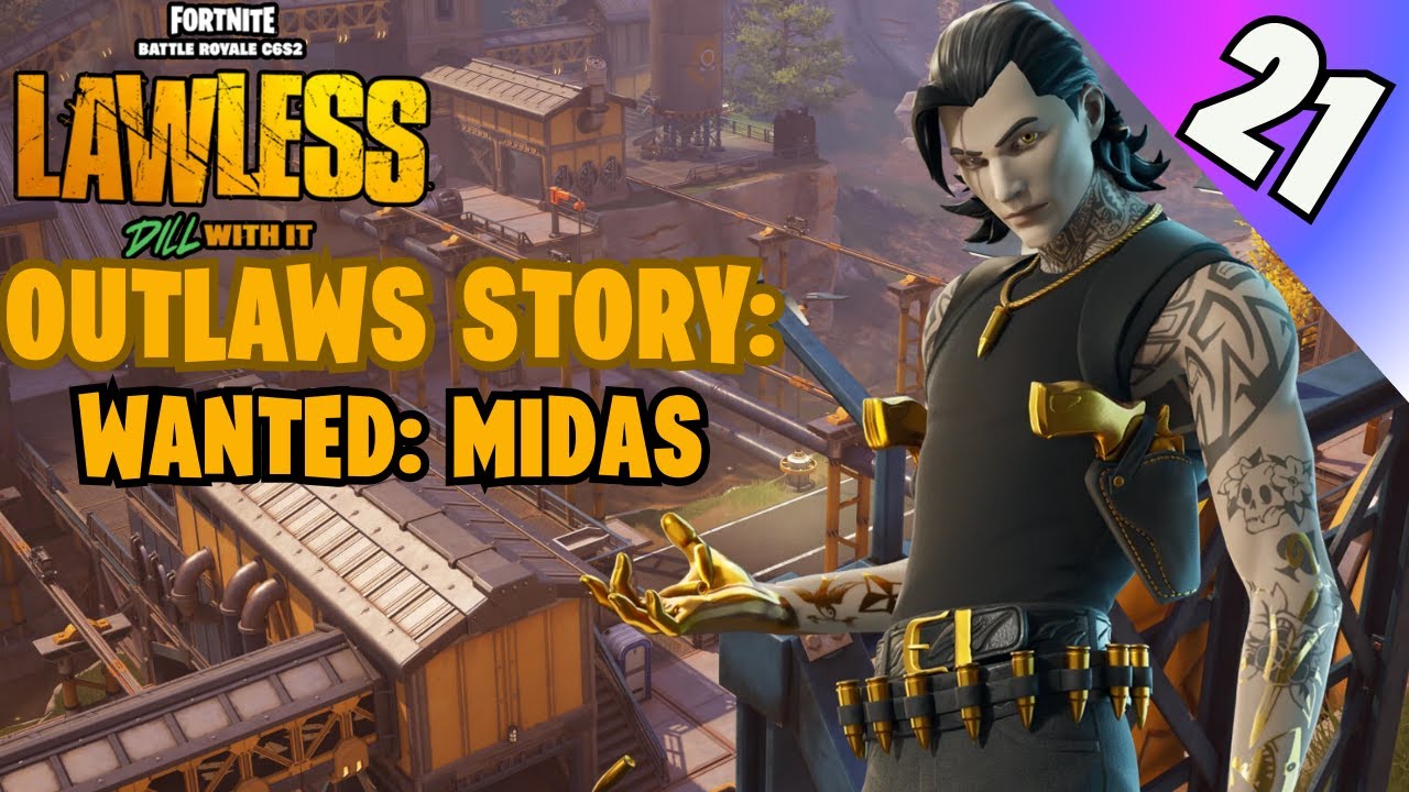 OUTLAWS STORY PART 3: MIDAS | Fortnite Chapter 6 Season 2 [21] - YouTube