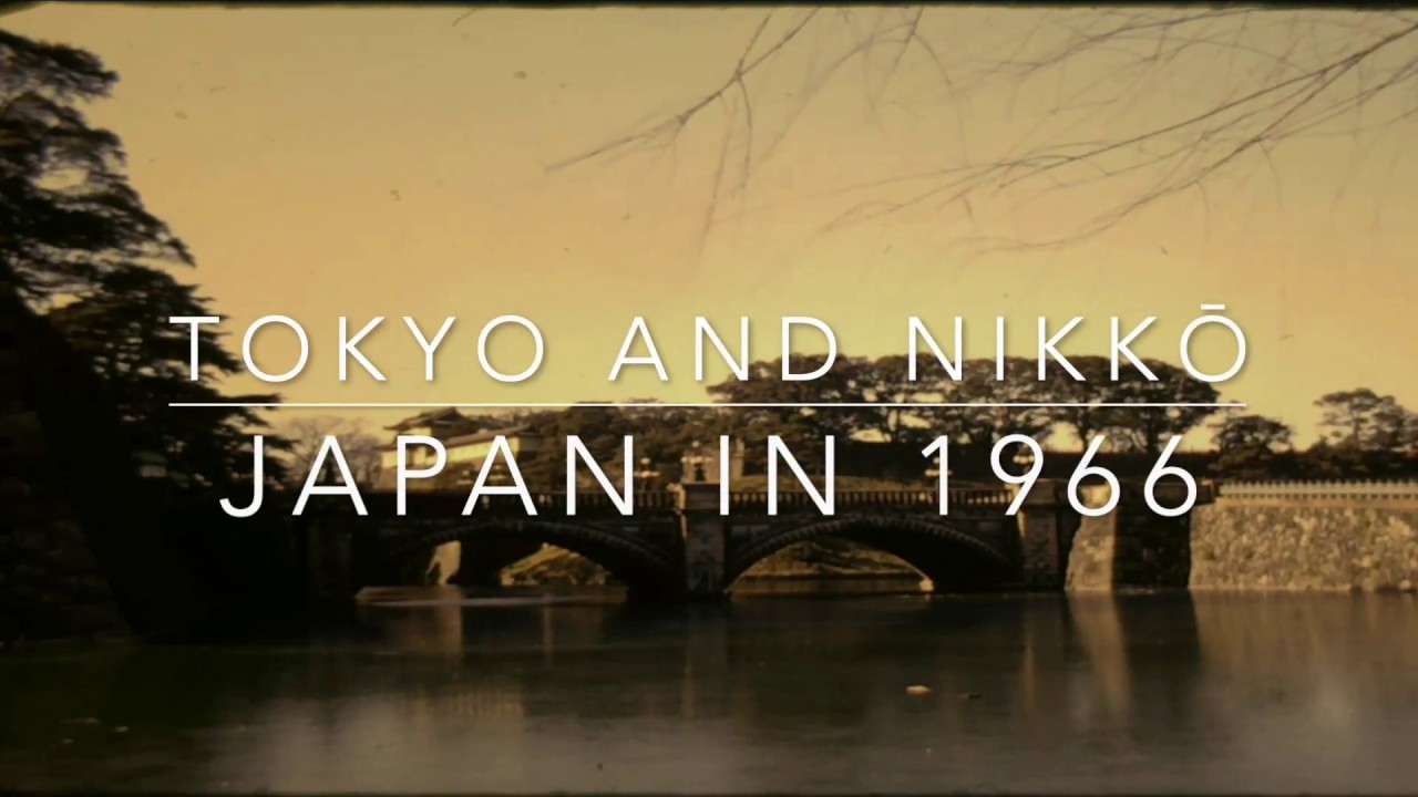 Tokyo and Nikko - Japan 1966 - YouTube