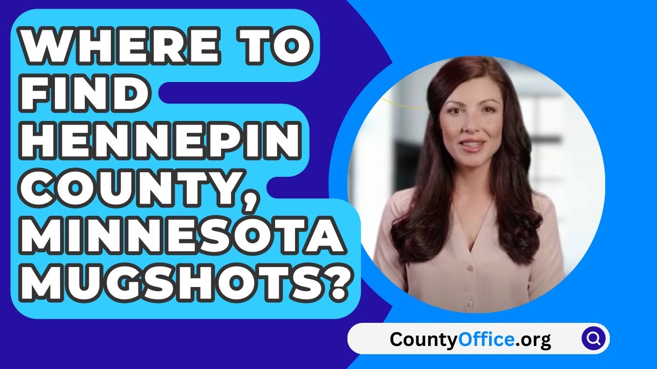 Where To Find Hennepin County, Minnesota Mugshots? - CountyOffice.org ...