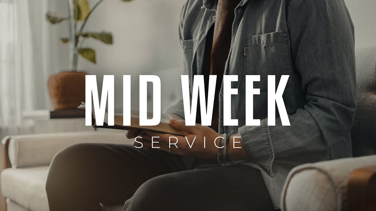 Mid Week Service | Aug 22nd, 2024 - YouTube