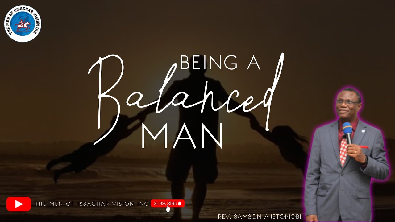 BEING A BALANCED MAN - YouTube