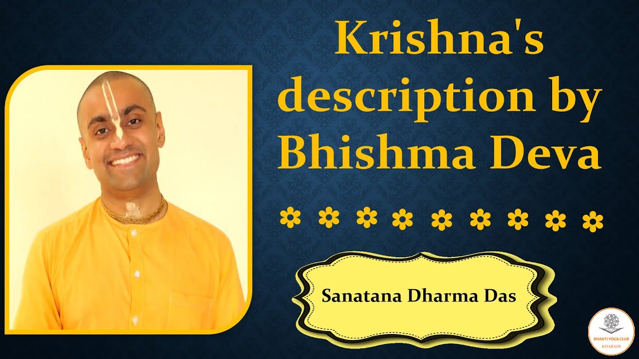 Krishna's description by Bhishma Deva | HG Sanatana Dharma prabhu - YouTube