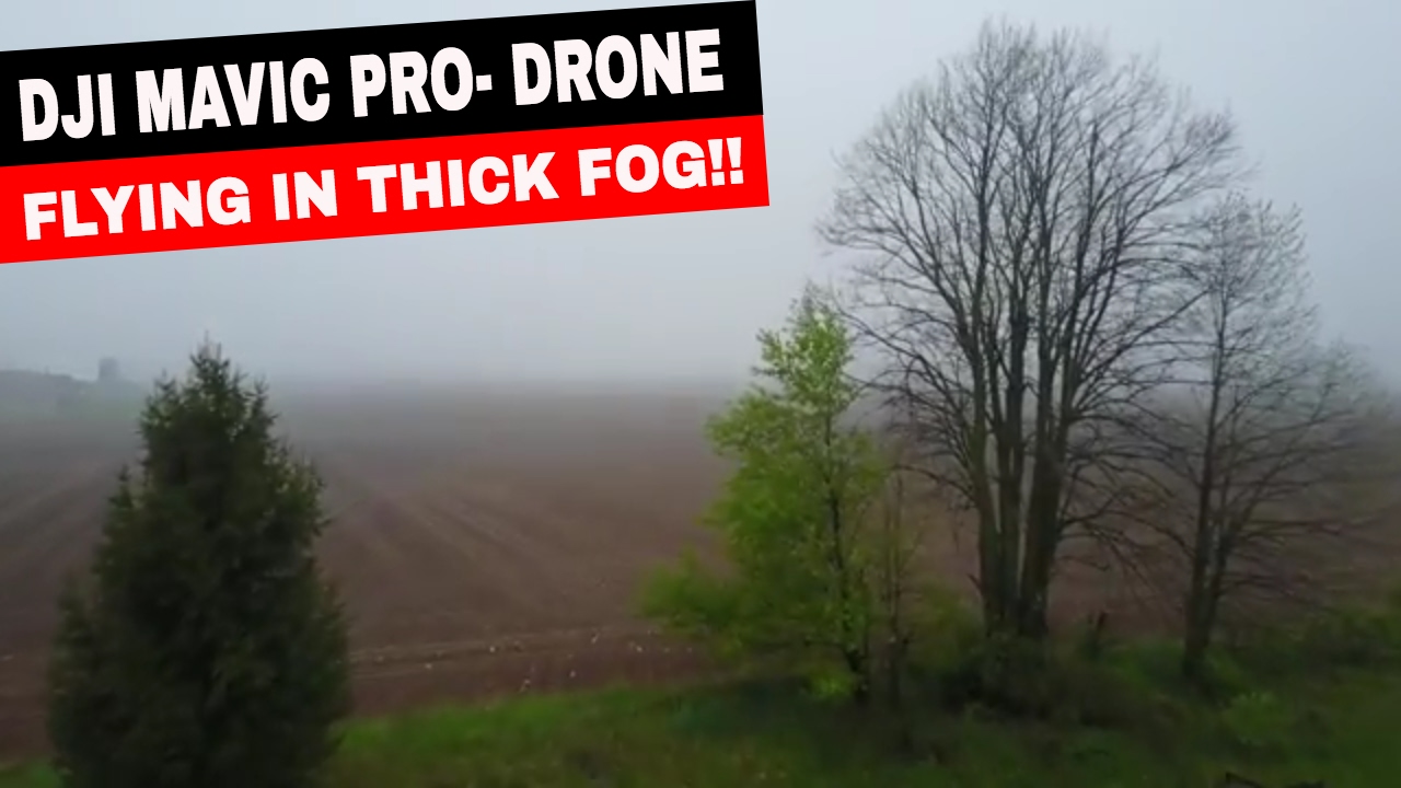 DJI MAVIC PRO FLYING IN HEAVY FOG - DRONE - YouTube