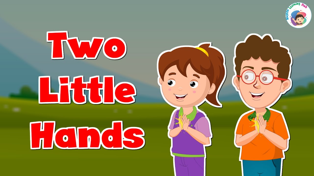 Two Little Hands To Clap Clap Clap Rhyme With Lyrics I English Kids ...