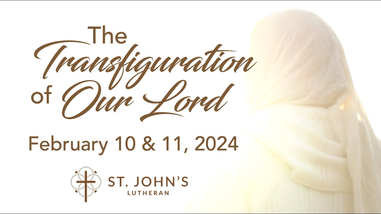 Transfiguration Worship February, 10 & 11, 2024 - YouTube