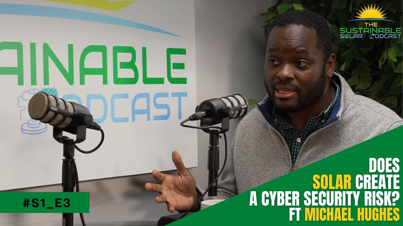 S1E3 "IS SOLAR IN DANGER OF A CYBER ATTACK" - YouTube