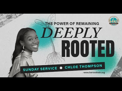 The Power of Remaining Deeply Rooted | Chloe Thompson | Harvest Rain ...
