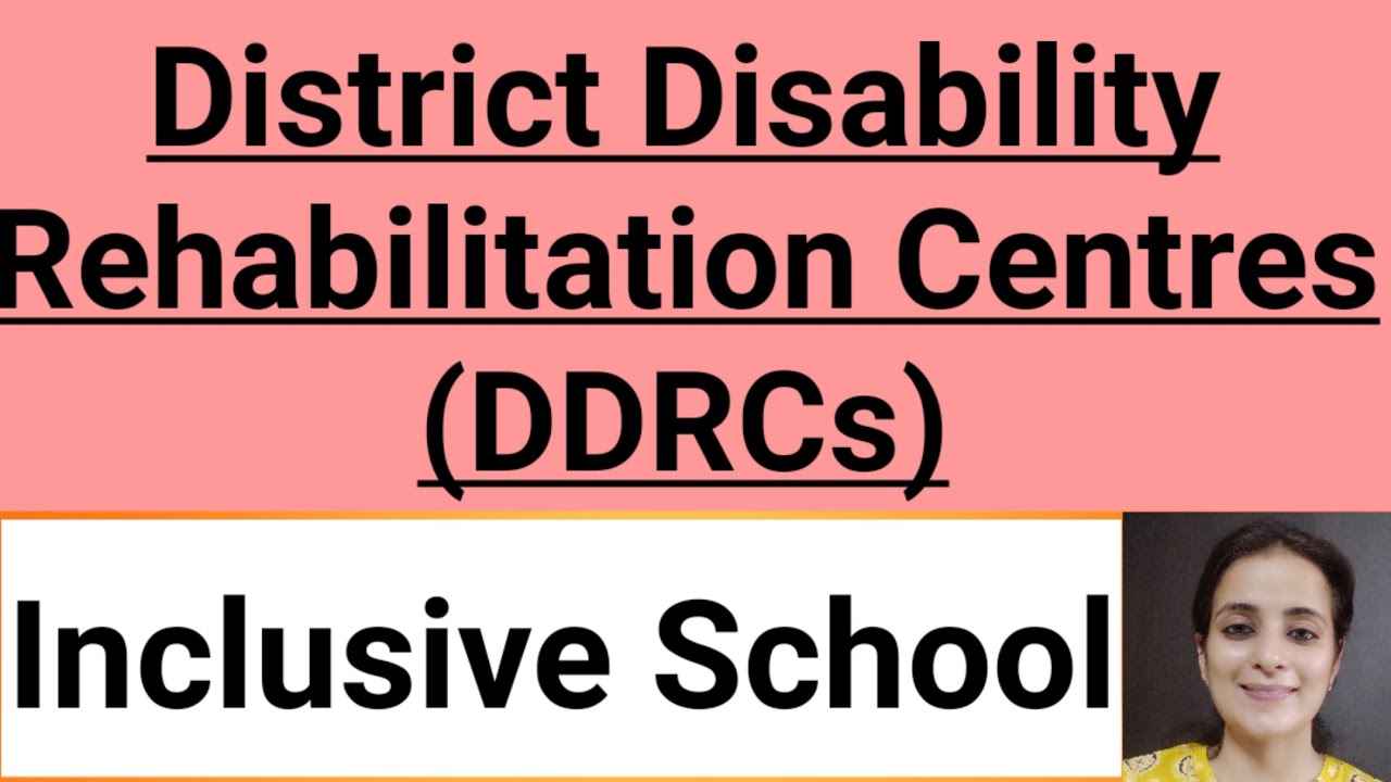 District Disability Rehabilitation Centres(DDRC)/ Inclusive Education ...