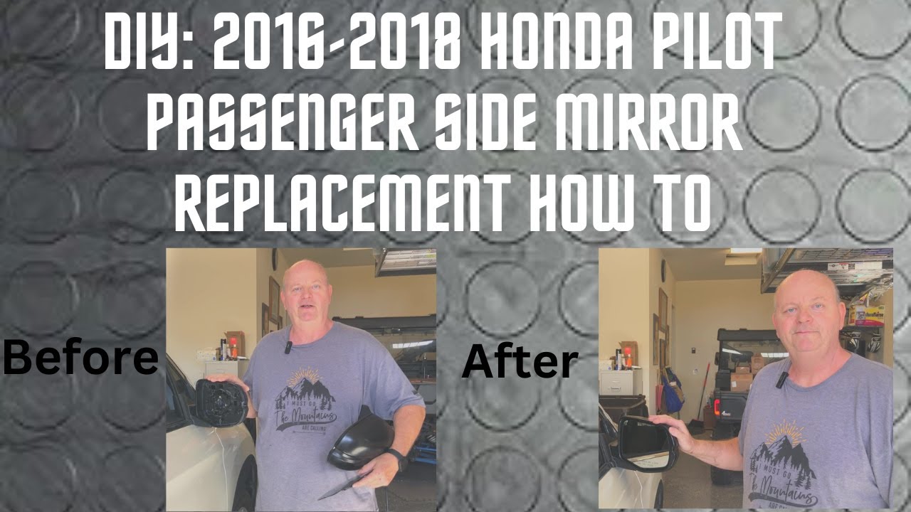 DIY: 2016-2018 Honda Pilot Passenger Side Mirror Replacement How To ...